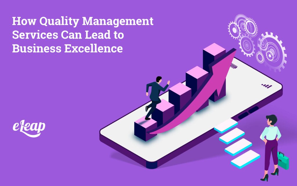How Quality Management Services Can Lead to Business Excellence - eLeaP ...