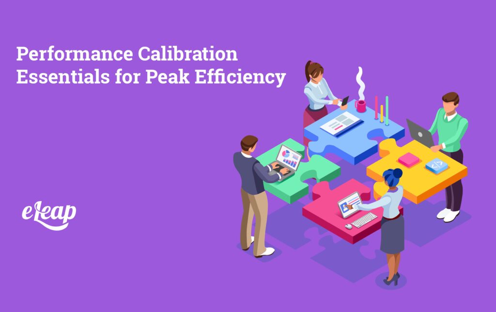 Performance Calibration Essentials for Peak Efficiency - eLeaP Quality