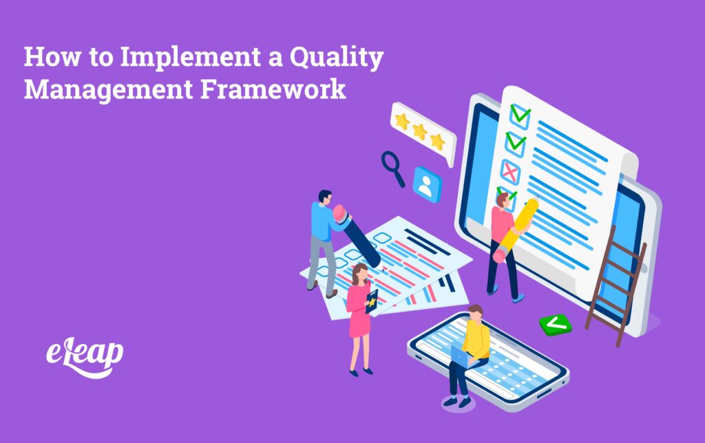 How to Implement a Quality Management Framework - eLeaP Quality