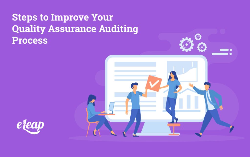 Steps to Improve Your Quality Assurance Auditing Process - eLeaP®