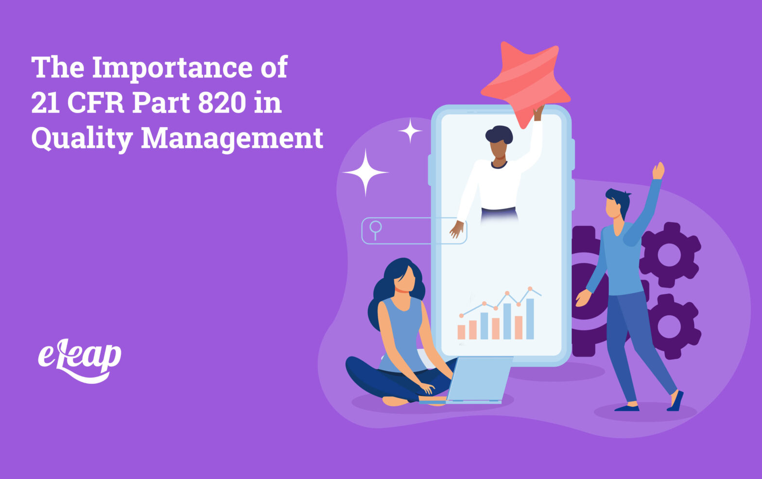 The Importance of 21 CFR Part 820 in Quality Management - eLeaP