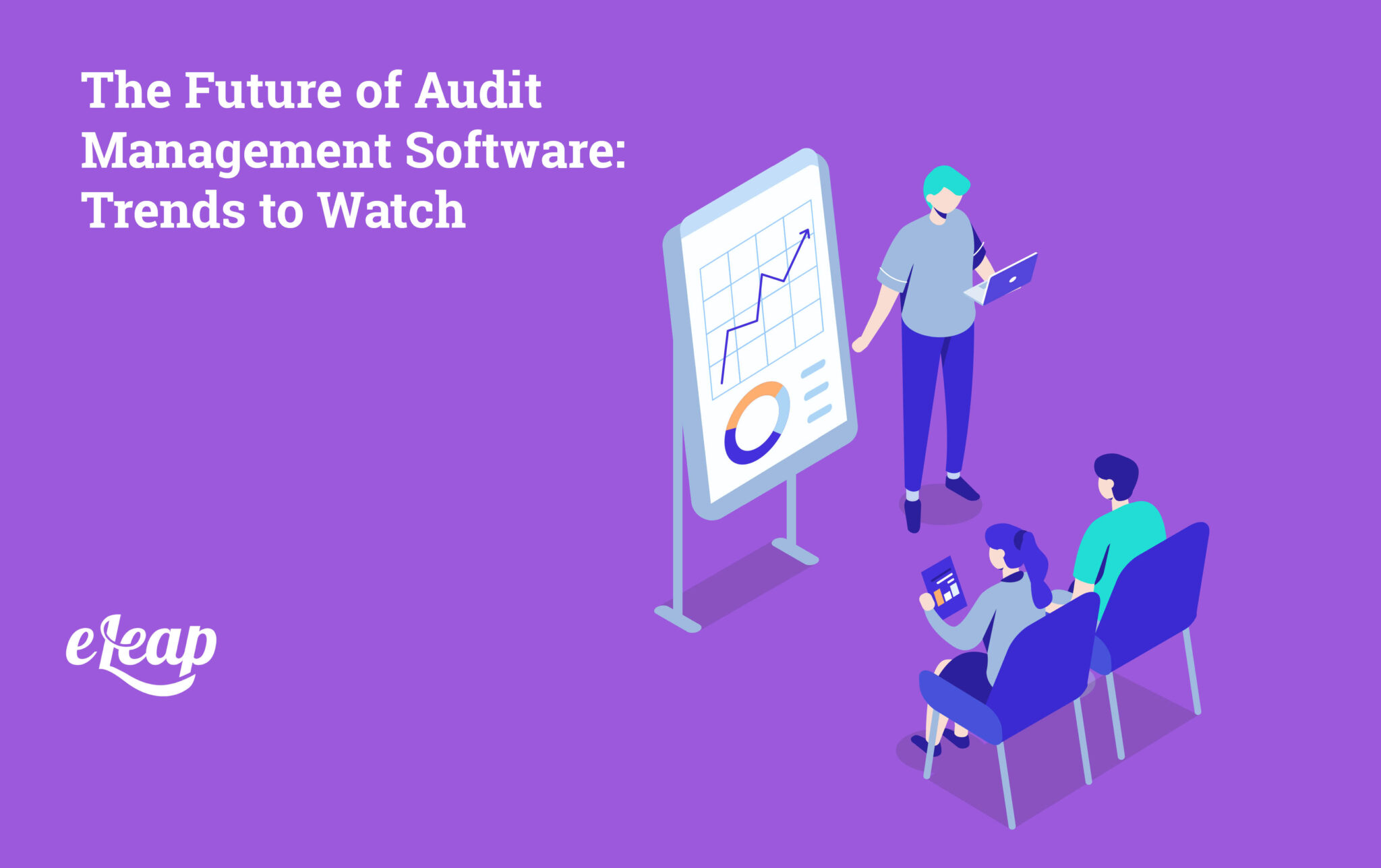 The Future of Audit Management Software: Trends to Watch - eLeaP®