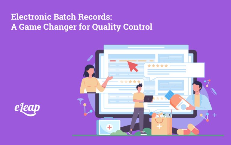 Electronic Batch Records: A Game Changer for Quality Control - eLeaP ...