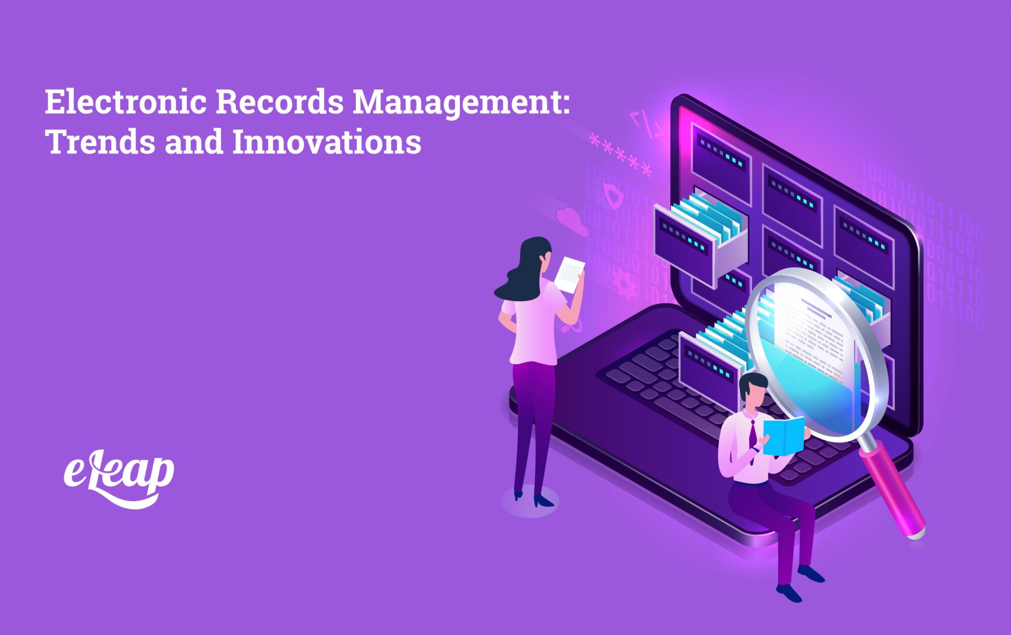 Electronic Records Management: Trends and Innovations - eLeaP Quality
