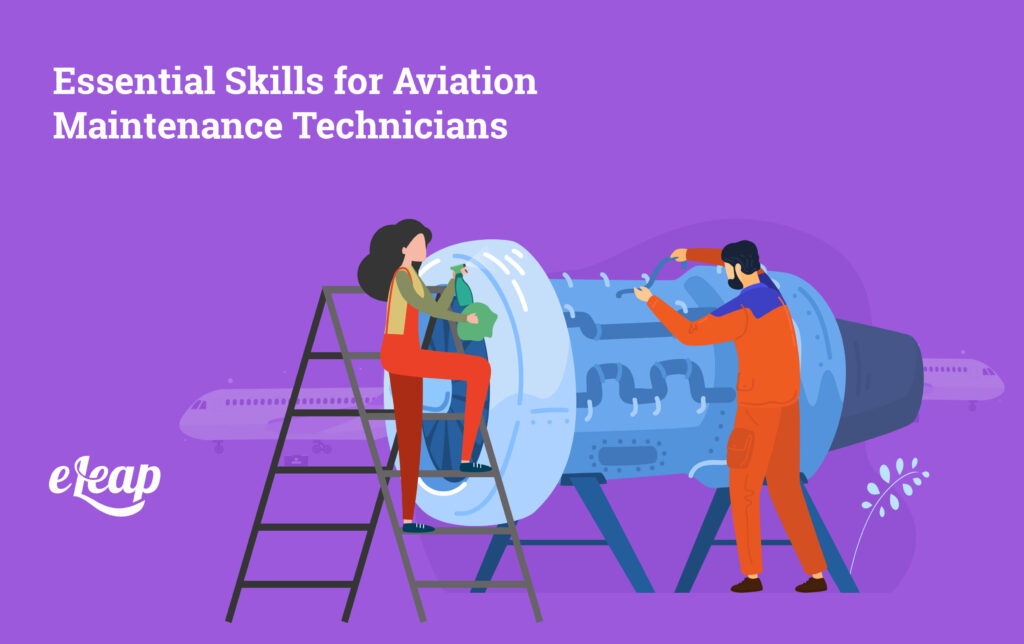 Essential Skills for Aviation Maintenance Technicians - eLeaP Quality