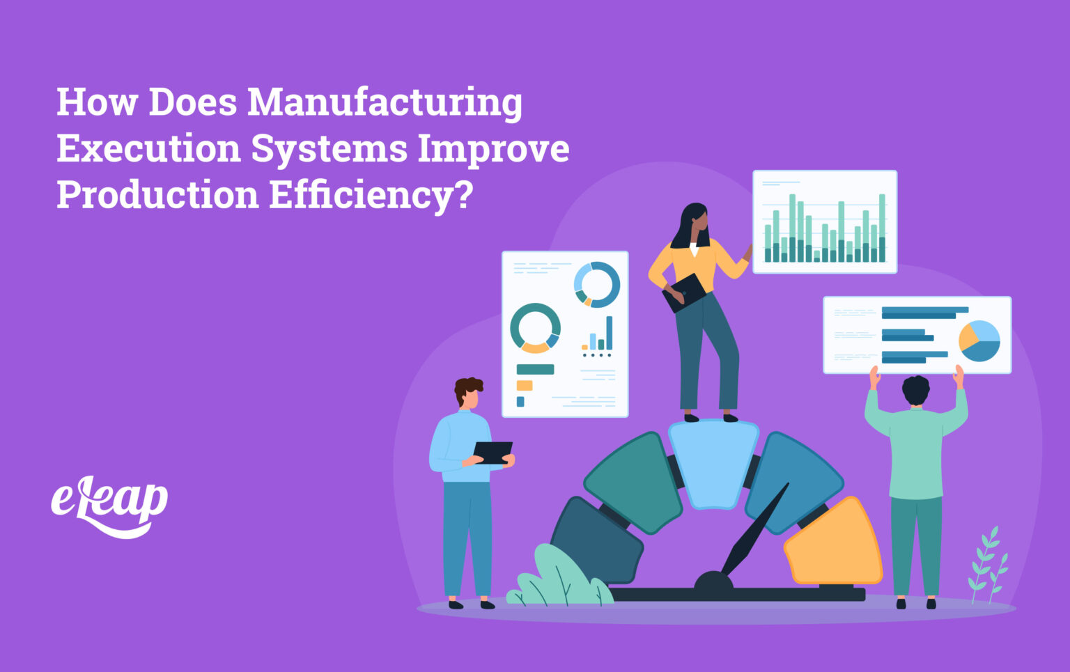How does Manufacturing Execution Systems improve production efficiency ...