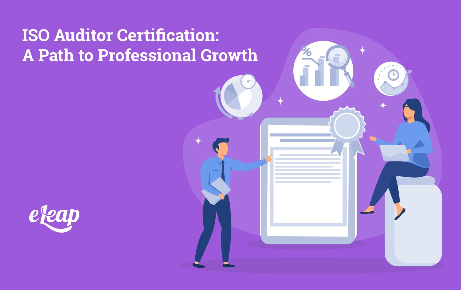 ISO Auditor Certification: A Path to Professional Growth - eLeaP®