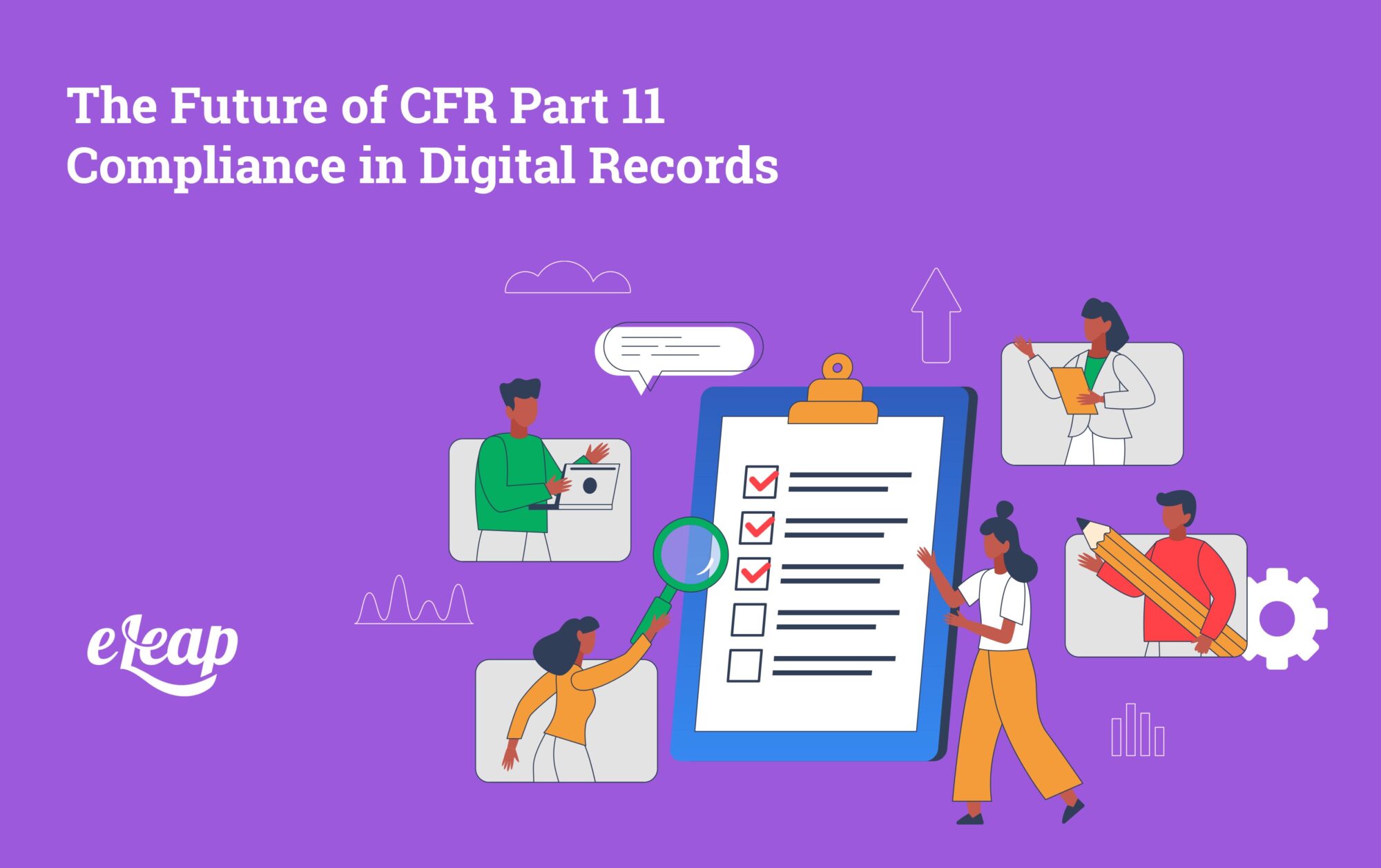 The Future of CFR Part 11 Compliance in Digital Records - eLeaP®