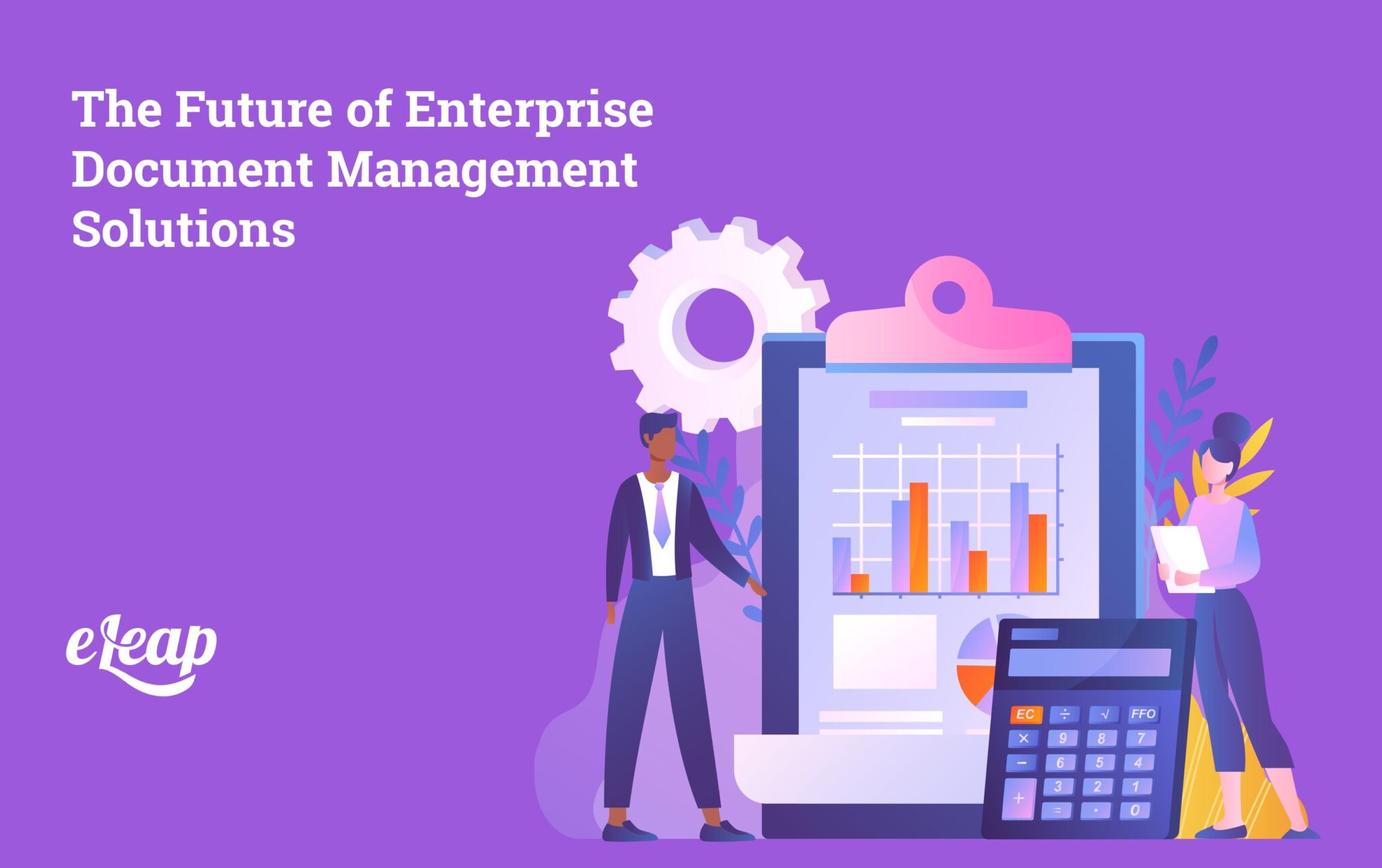 The Future of Enterprise Document Management Solutions - eLeaP®