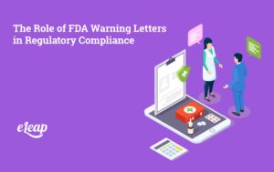 The Role of FDA Warning Letters in Regulatory Compliance - eLeaP®
