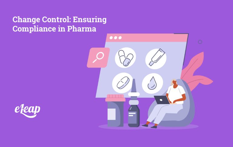 Change Control: Ensuring Compliance in Pharma - eLeaP®