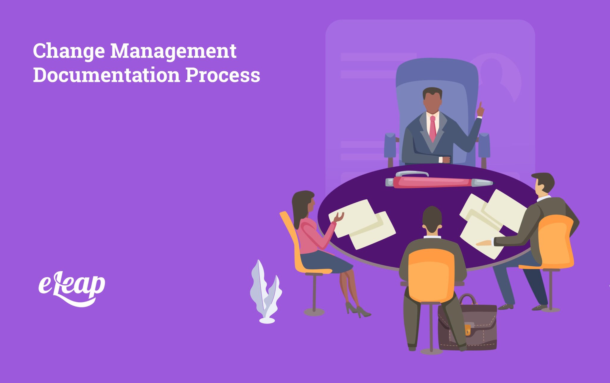 Change Management Documentation Process - eLeaP®