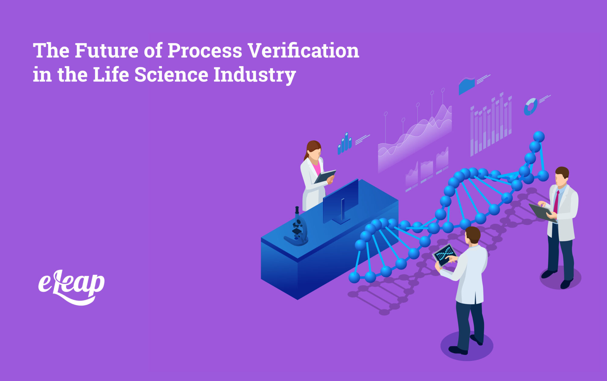The Future of Process Verification in Life Science Industry - eLeaP Quality