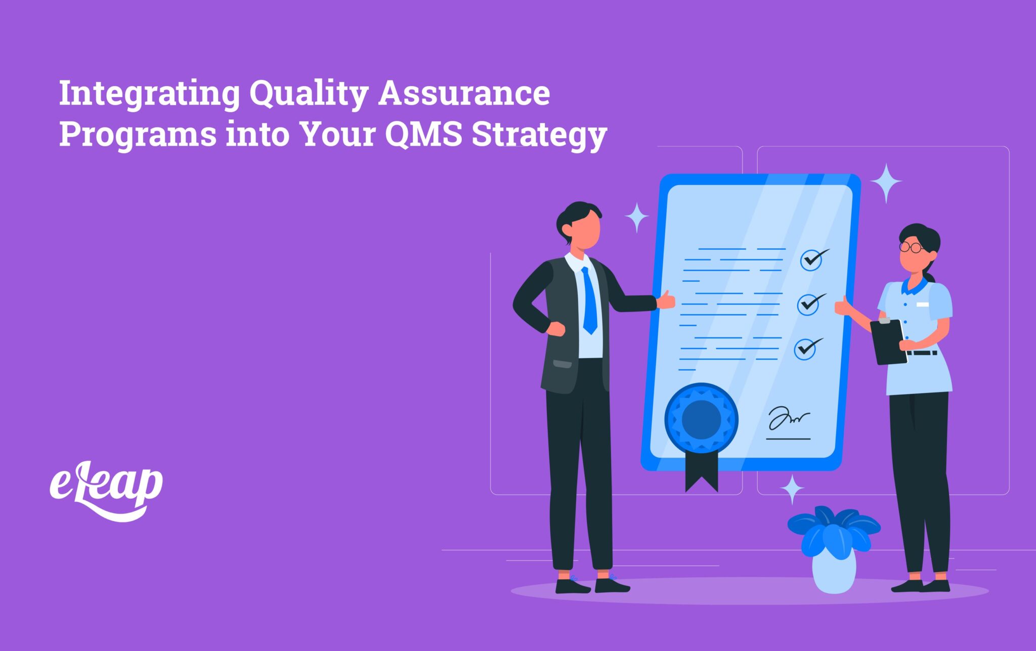 Integrating Quality Assurance Programs into Your QMS Strategy - eLeaP ...