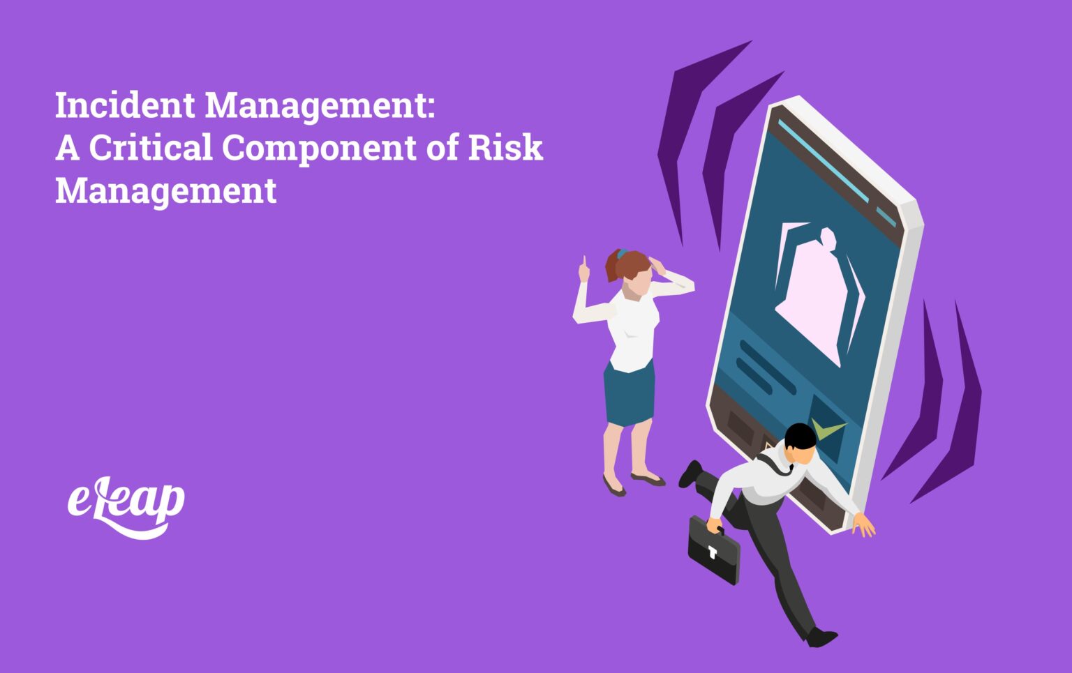 Incident Management: A Critical Component of Risk Management - eLeaP ...