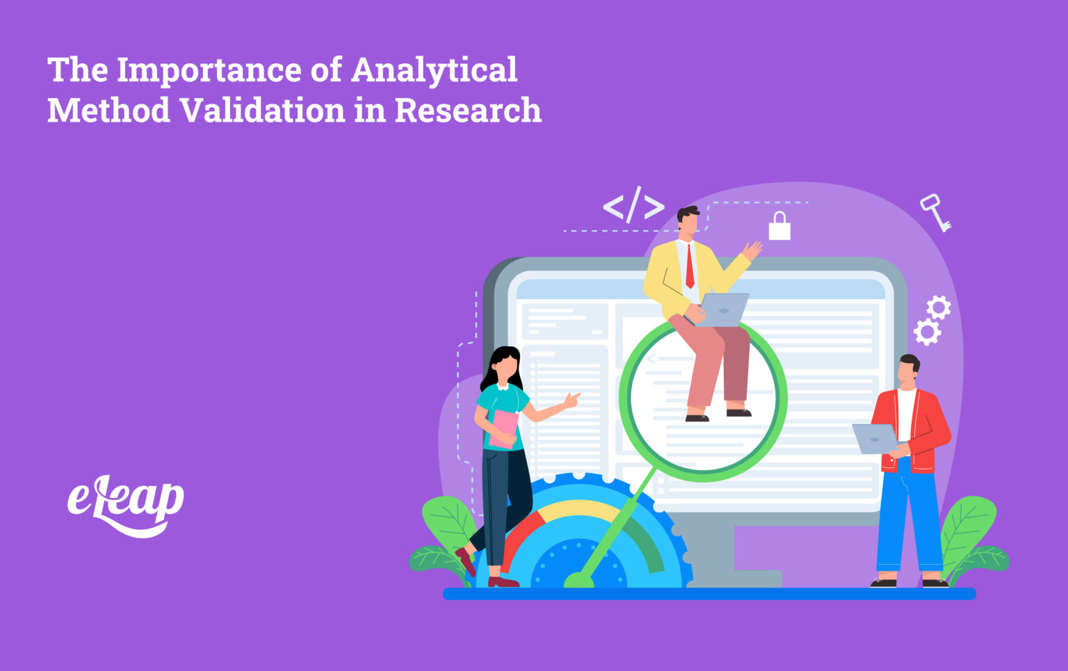 The Importance of Analytical Method Validation in Research - eLeaP®