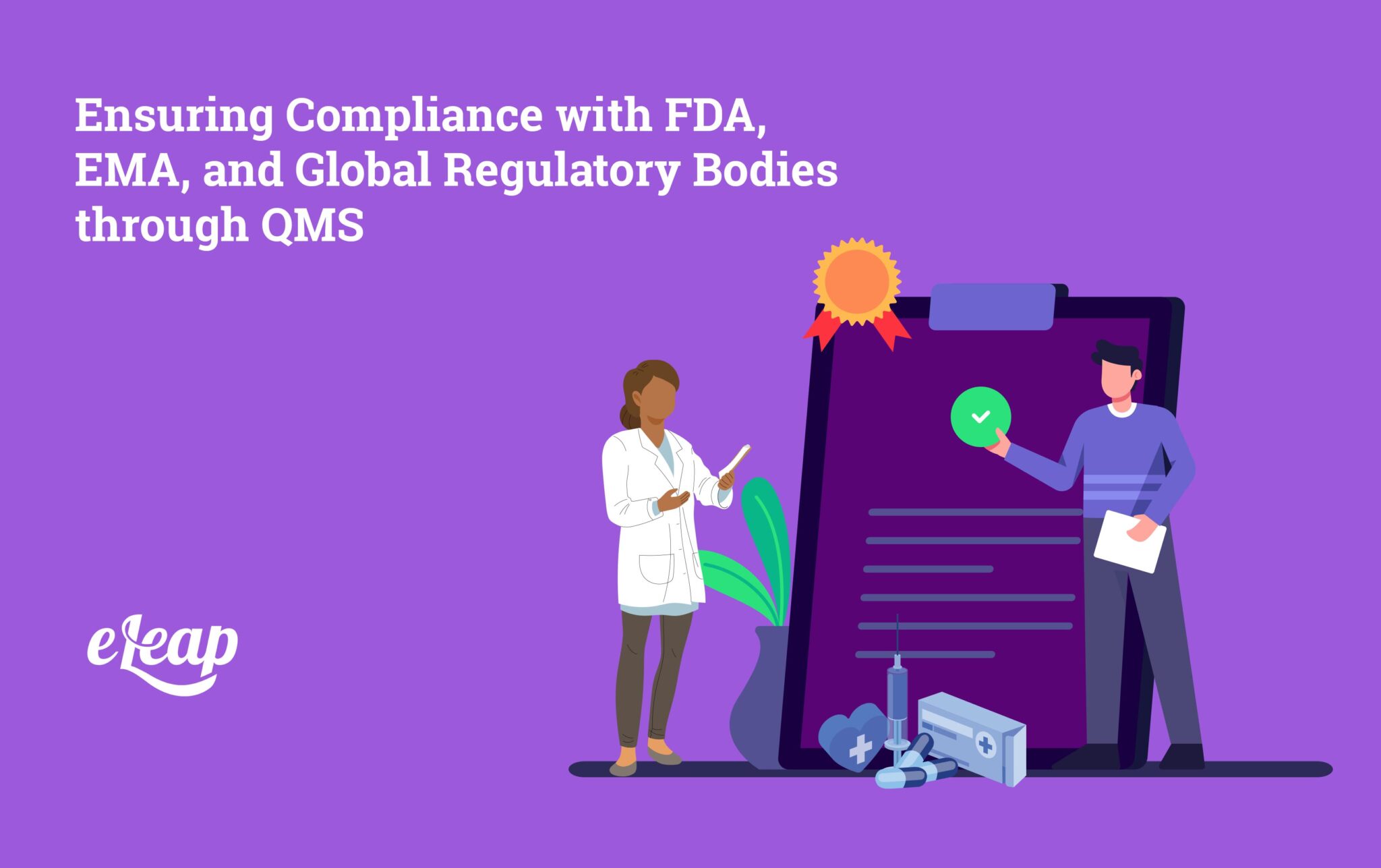 Ensuring Compliance with FDA, EMA, and Global Regulatory Bodies through ...
