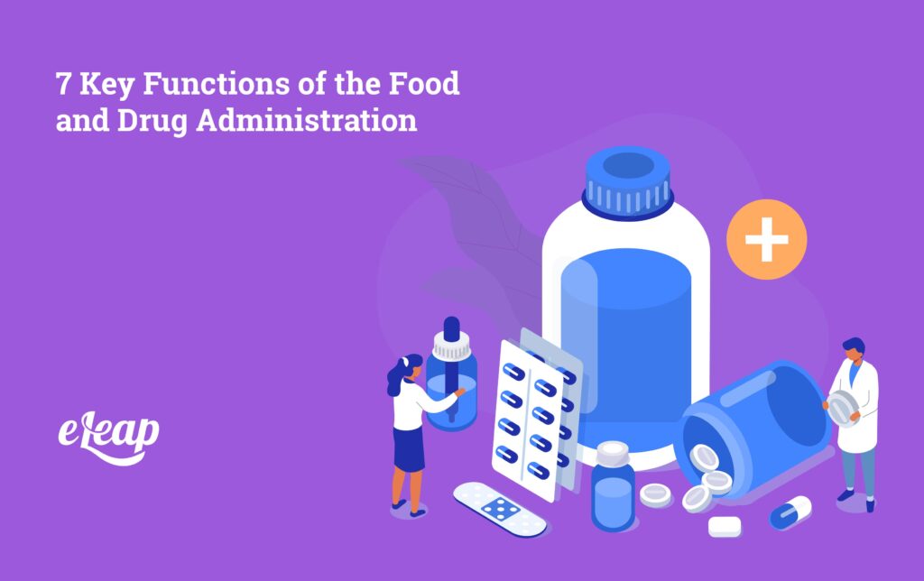 7 Key Functions of the Food and Drug Administration - eLeaP Quality