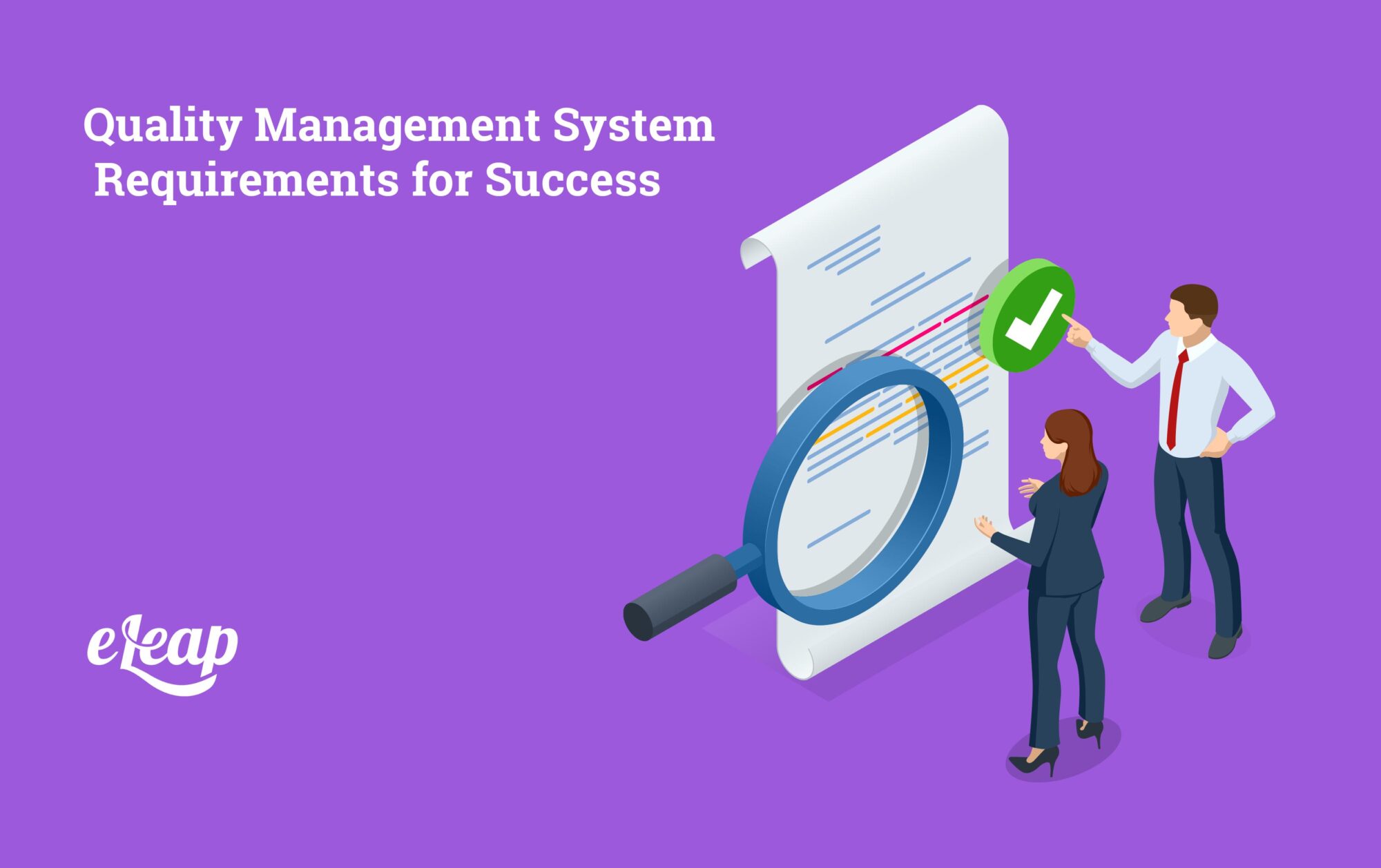 Quality Management System Requirements for Success - eLeaP®