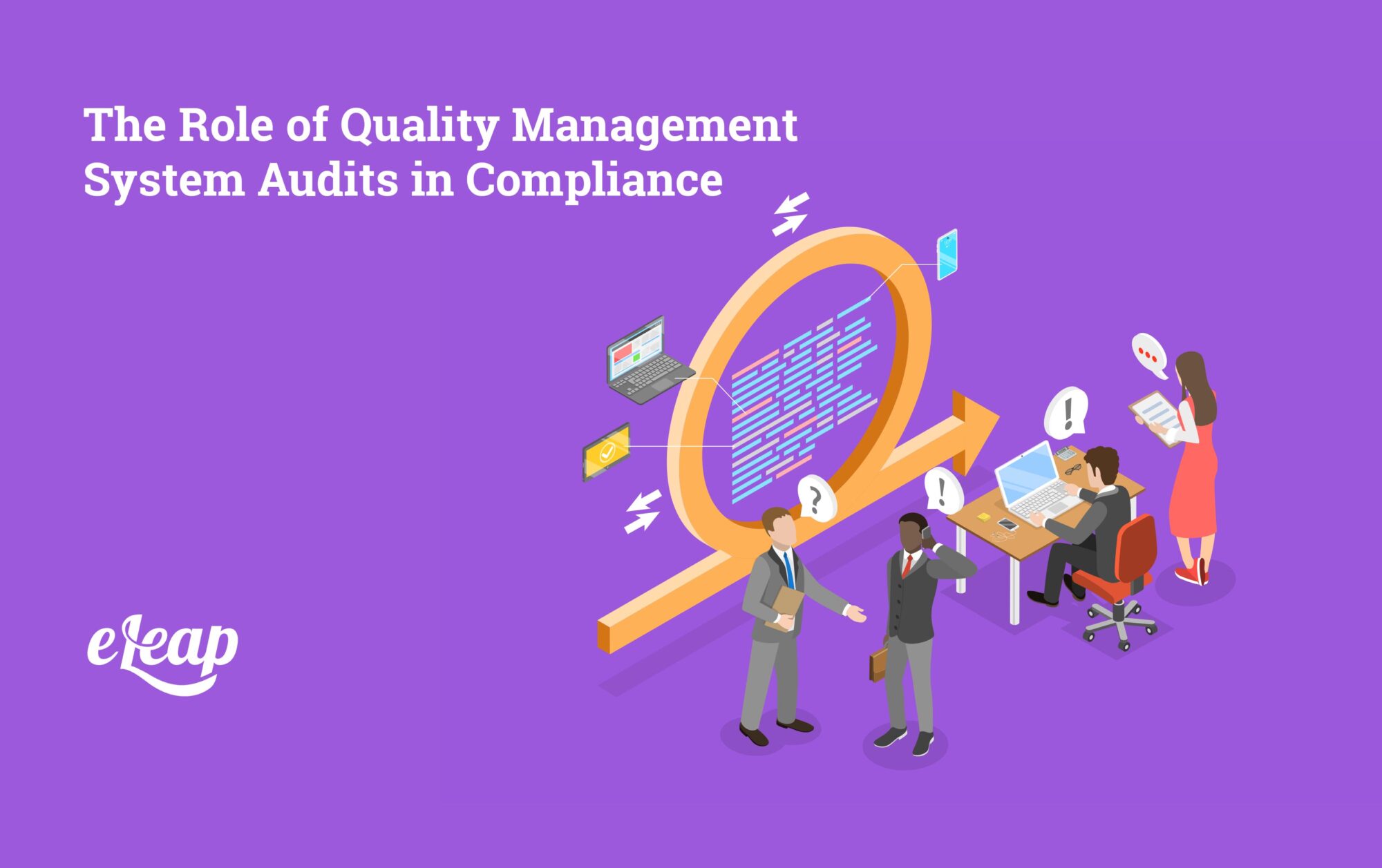 The Role of Quality Management System Audits in Compliance - eLeaP®