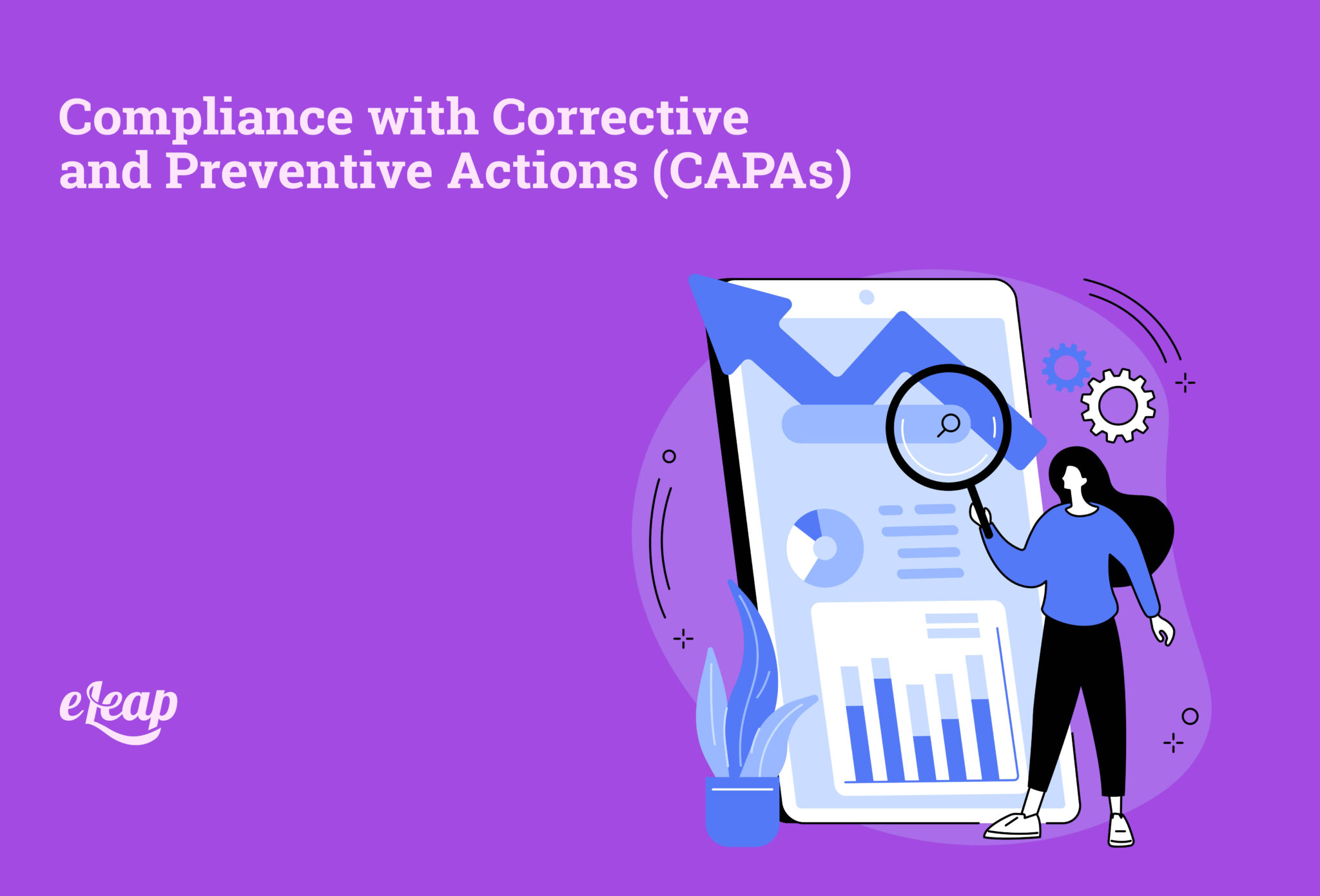Compliance with Corrective and Preventive Actions (CAPAs) - eLeaP®