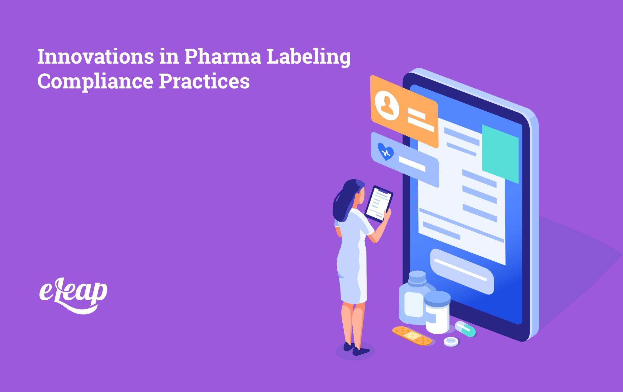 Innovations in Pharma Labeling Compliance Practices - eLeaP®