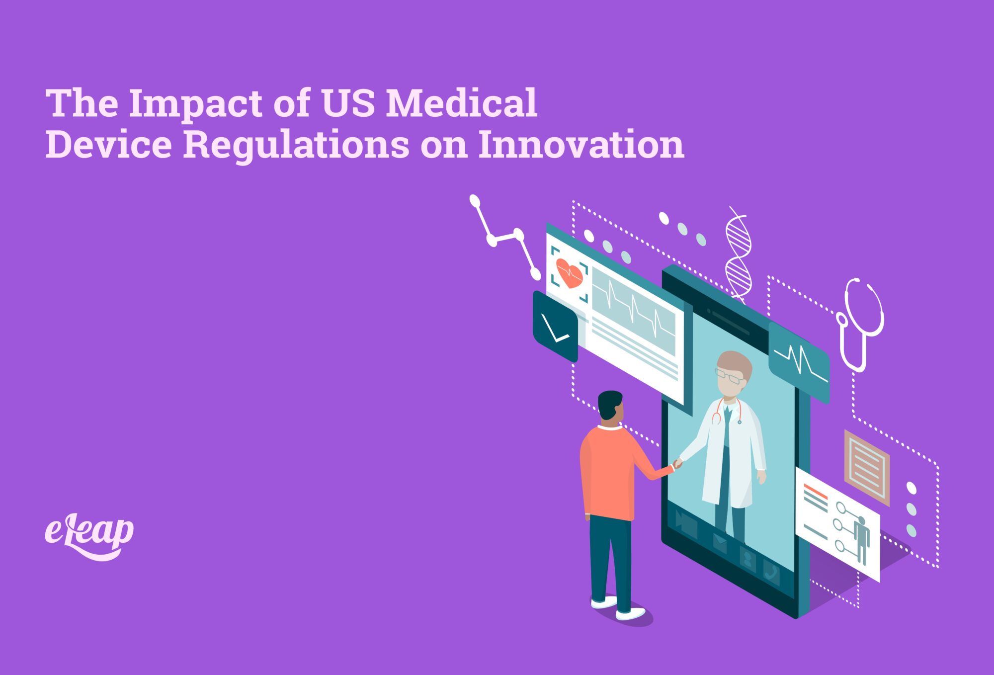 The Impact of US Medical Device Regulations on Innovation - eLeaP®