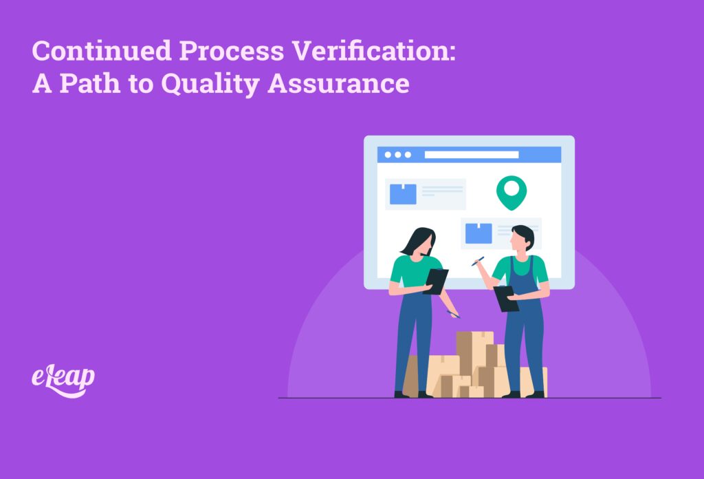 Continued Process Verification: A Path to Quality Assurance - eLeaP®