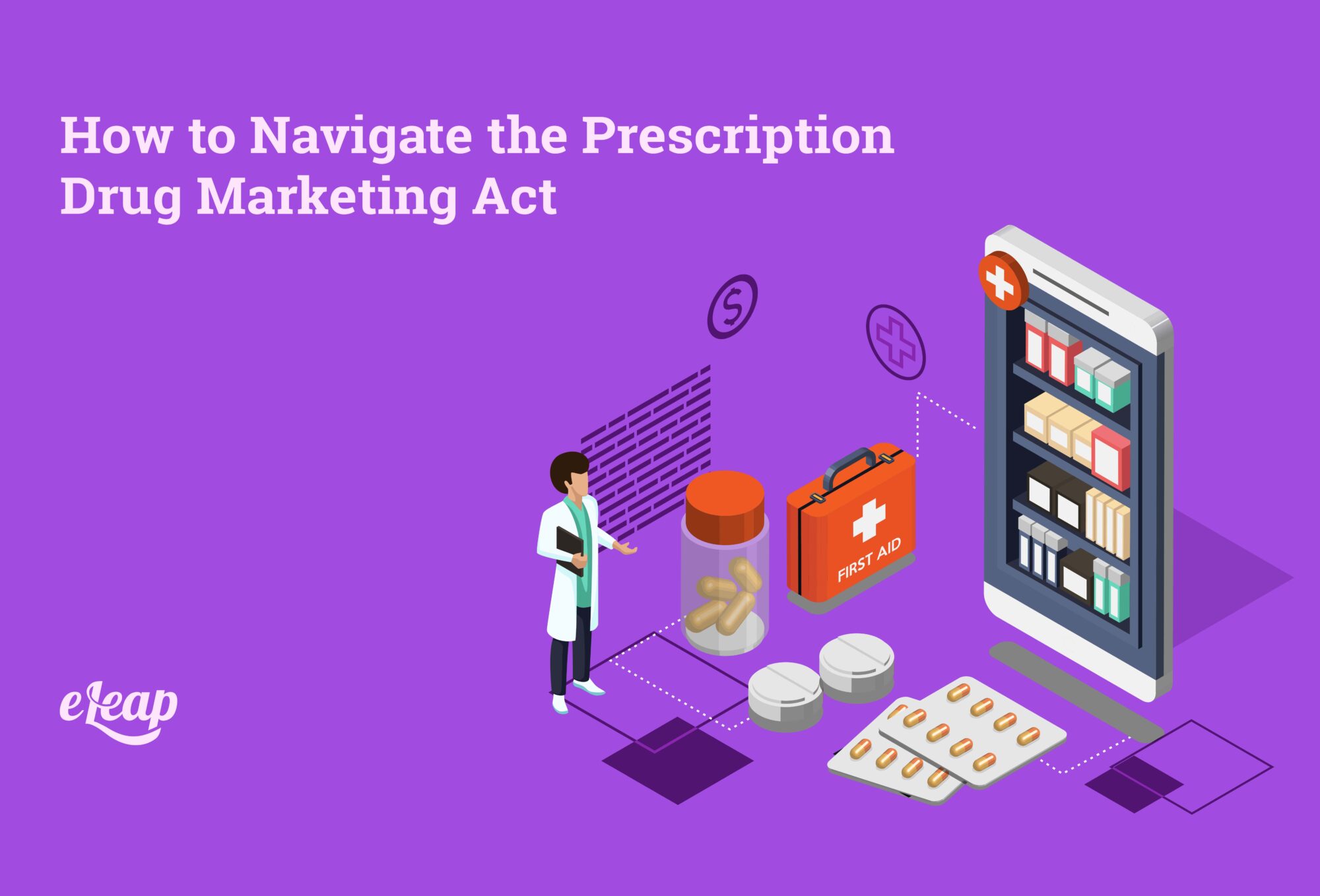 How to Navigate the Prescription Drug Marketing Act - eLeaP Quality