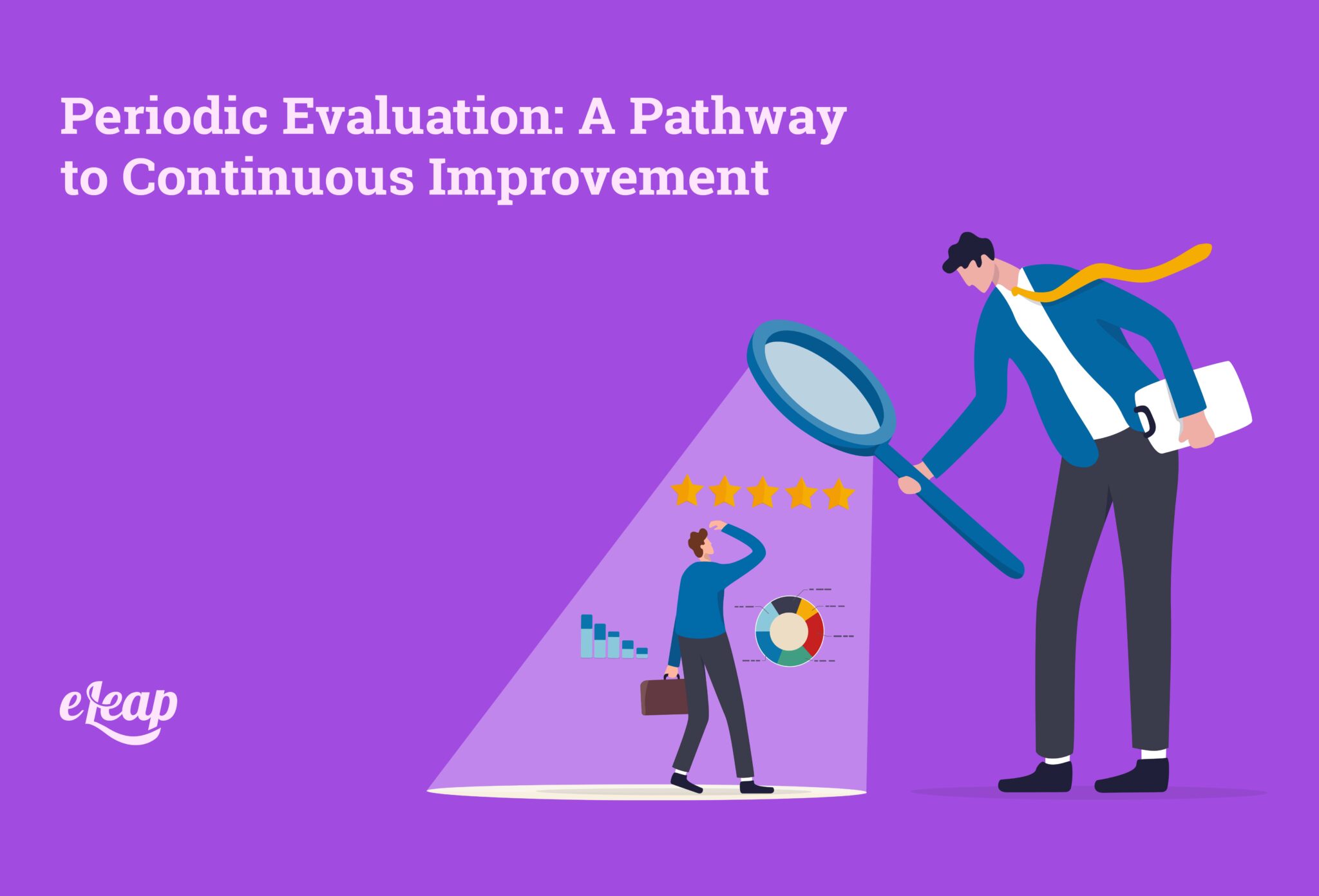 Periodic Evaluation: A Pathway to Continuous Improvement - eLeaP® Quality
