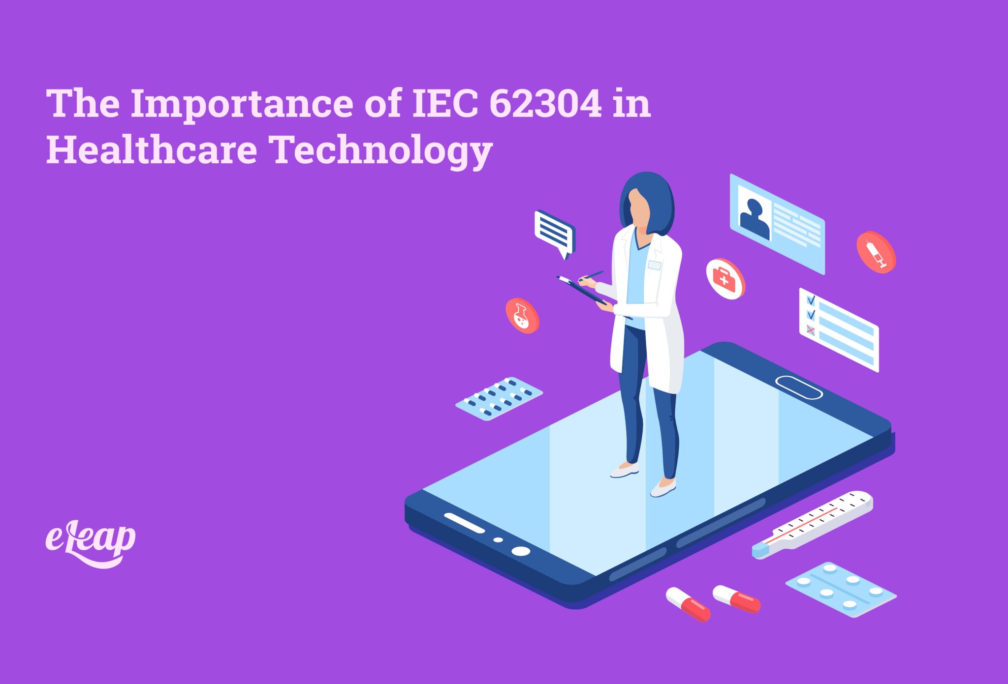 The Importance of IEC 62304 in Healthcare Technology - eLeaP®