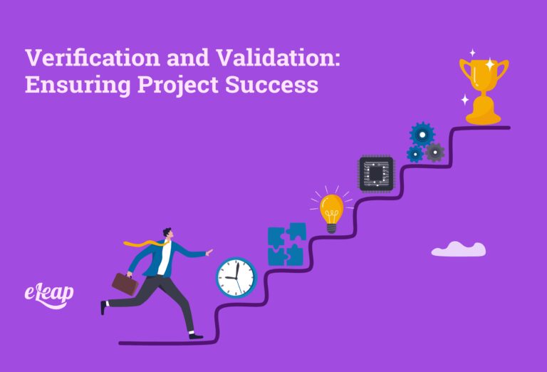 Verification and Validation: Ensuring Project Success - eLeaP® Verification and Validation: Ensuring Project Success - eLeaP®