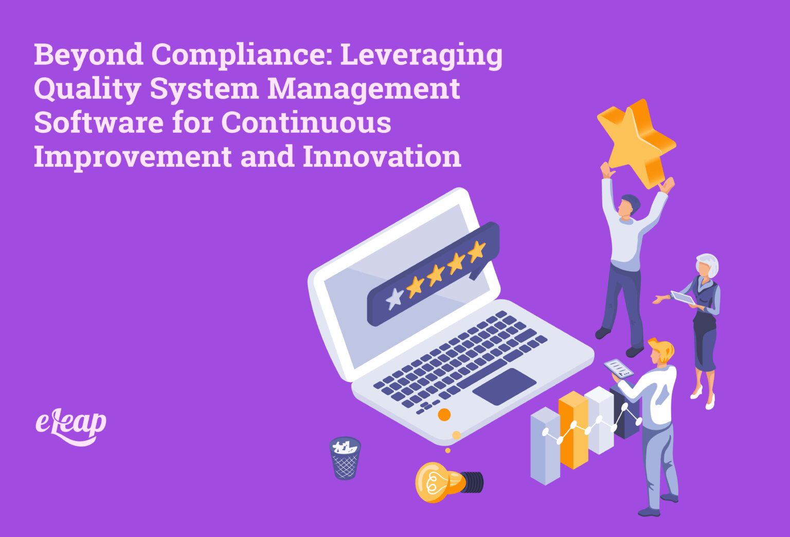 Beyond Compliance: Leveraging Quality System Management Software for ...