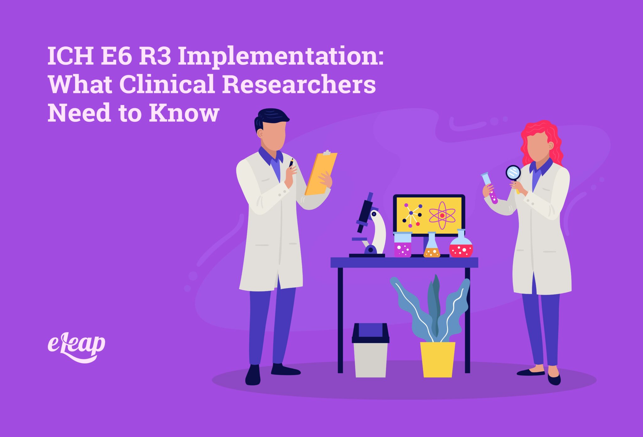 ICH E6 R3 Implementation: What Clinical Researchers Need to Know ...