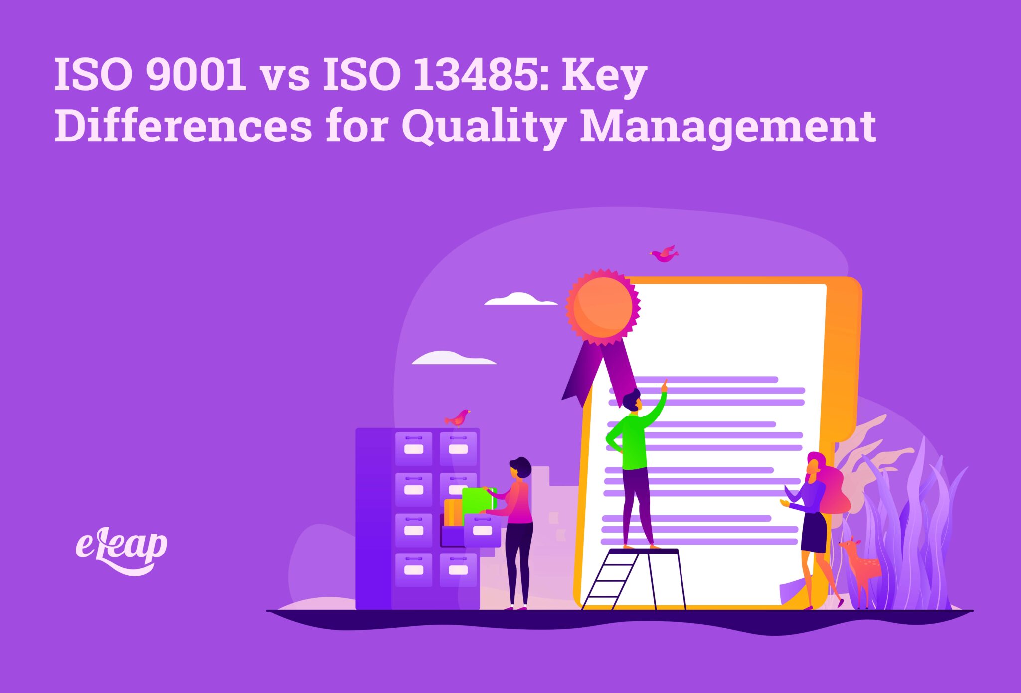 ISO 9001 vs ISO 13485: Key Differences for Quality Management - eLeaP® Quality