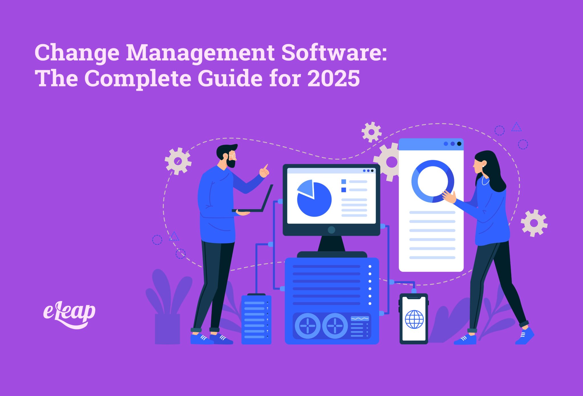 Change Management Software: The Complete Guide for 2025 - eLeaP®