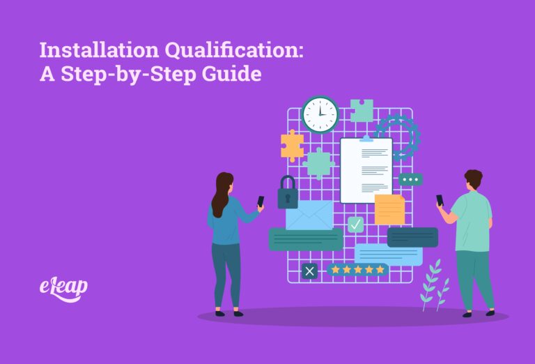 Installation Qualification: A Step-by-Step Guide - eLeaP®