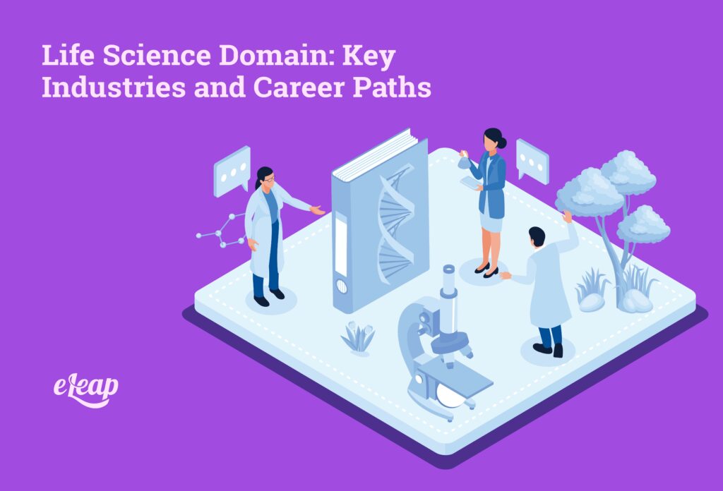 Life Science Domain: Key Industries and Career Paths - eLeaP Quality
