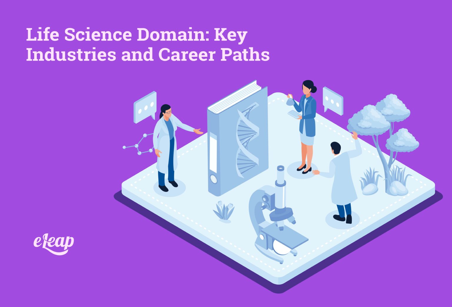 Life Science Domain: Key Industries and Career Paths - eLeaP®