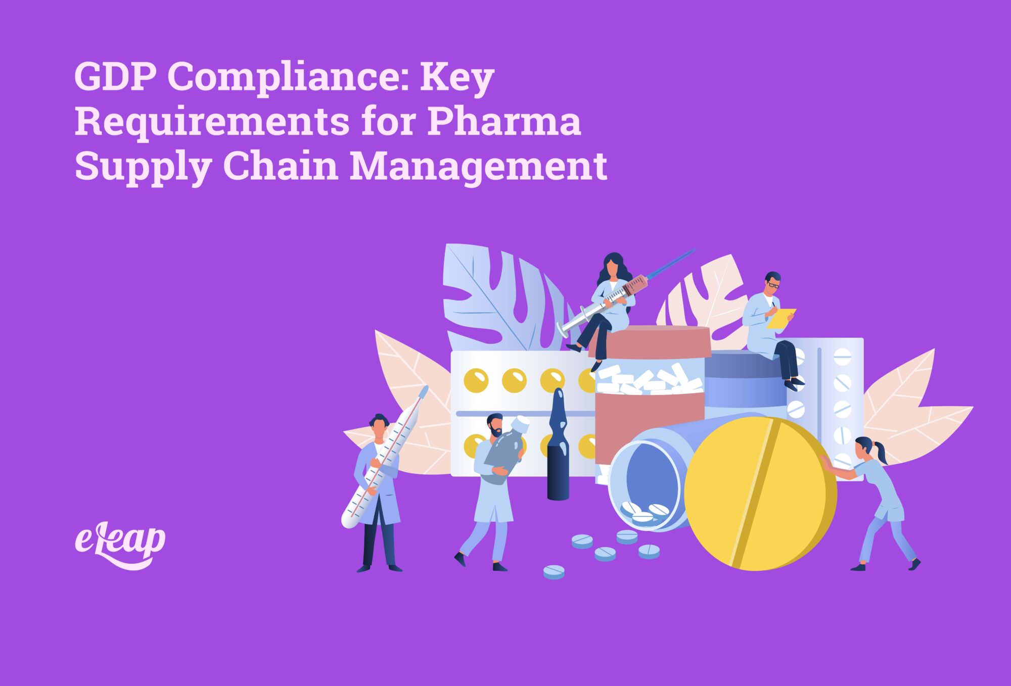 GDP Compliance: Key Requirements for Pharma Supply Chain Management ...