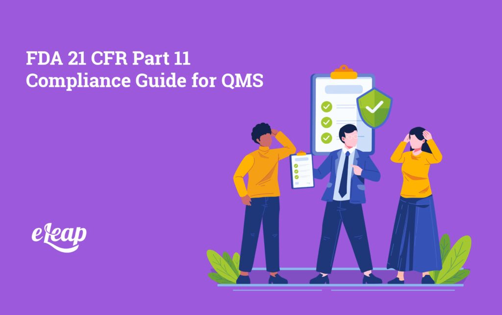 FDA 21 CFR Part 11 Compliance Guide for QMS - eLeaP Quality