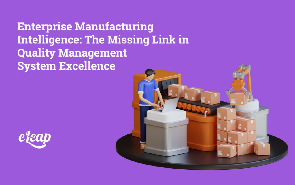 Enterprise Manufacturing Intelligence: The Missing Link in Quality ...