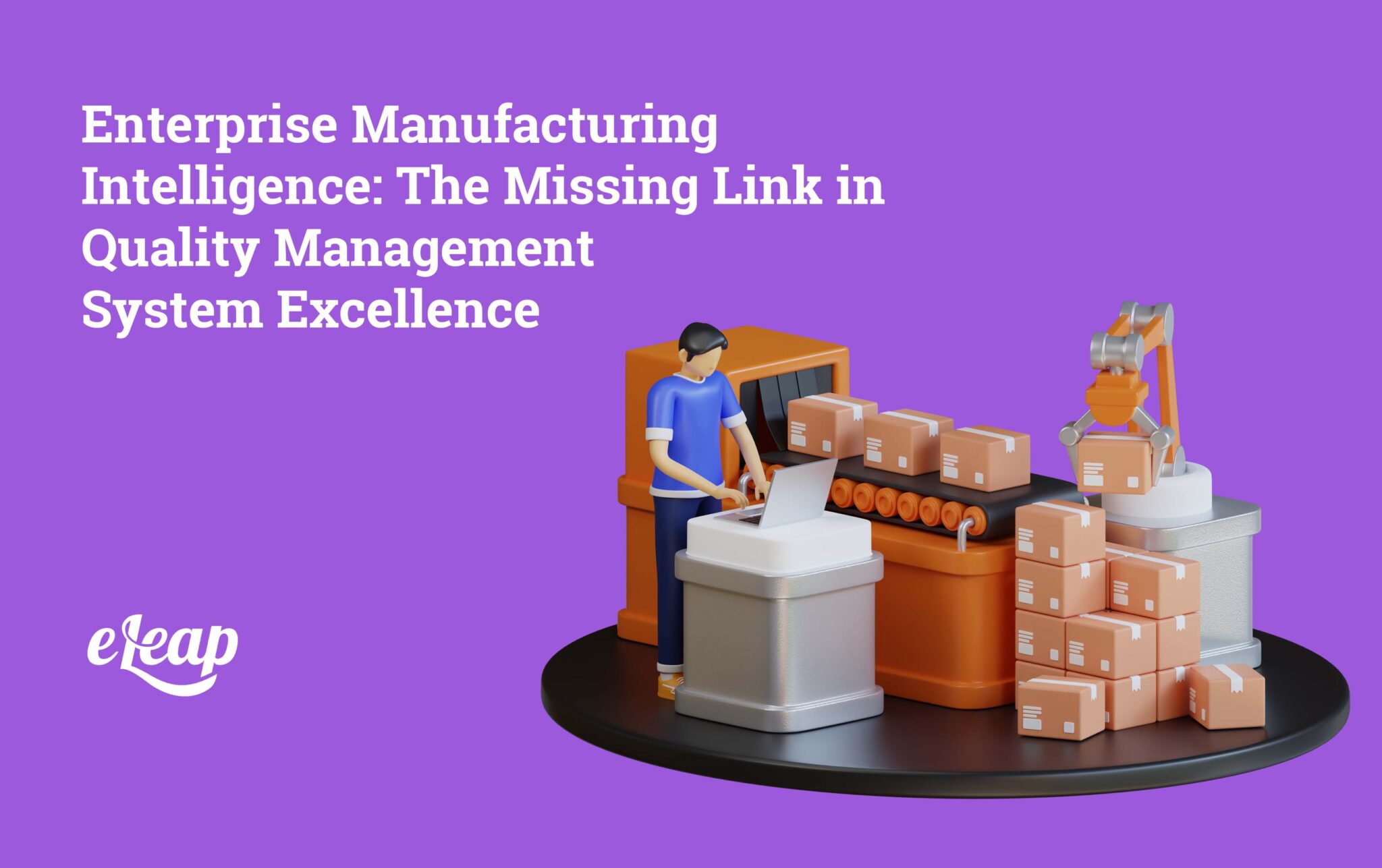 Enterprise Manufacturing Intelligence: The Missing Link in Quality ...