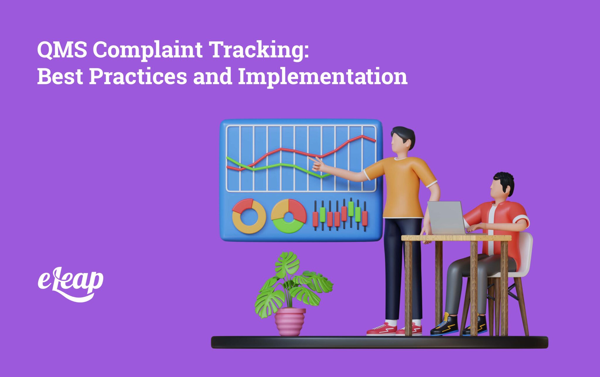 QMS Complaint Tracking: Best Practices and Implementation - eLeaP®