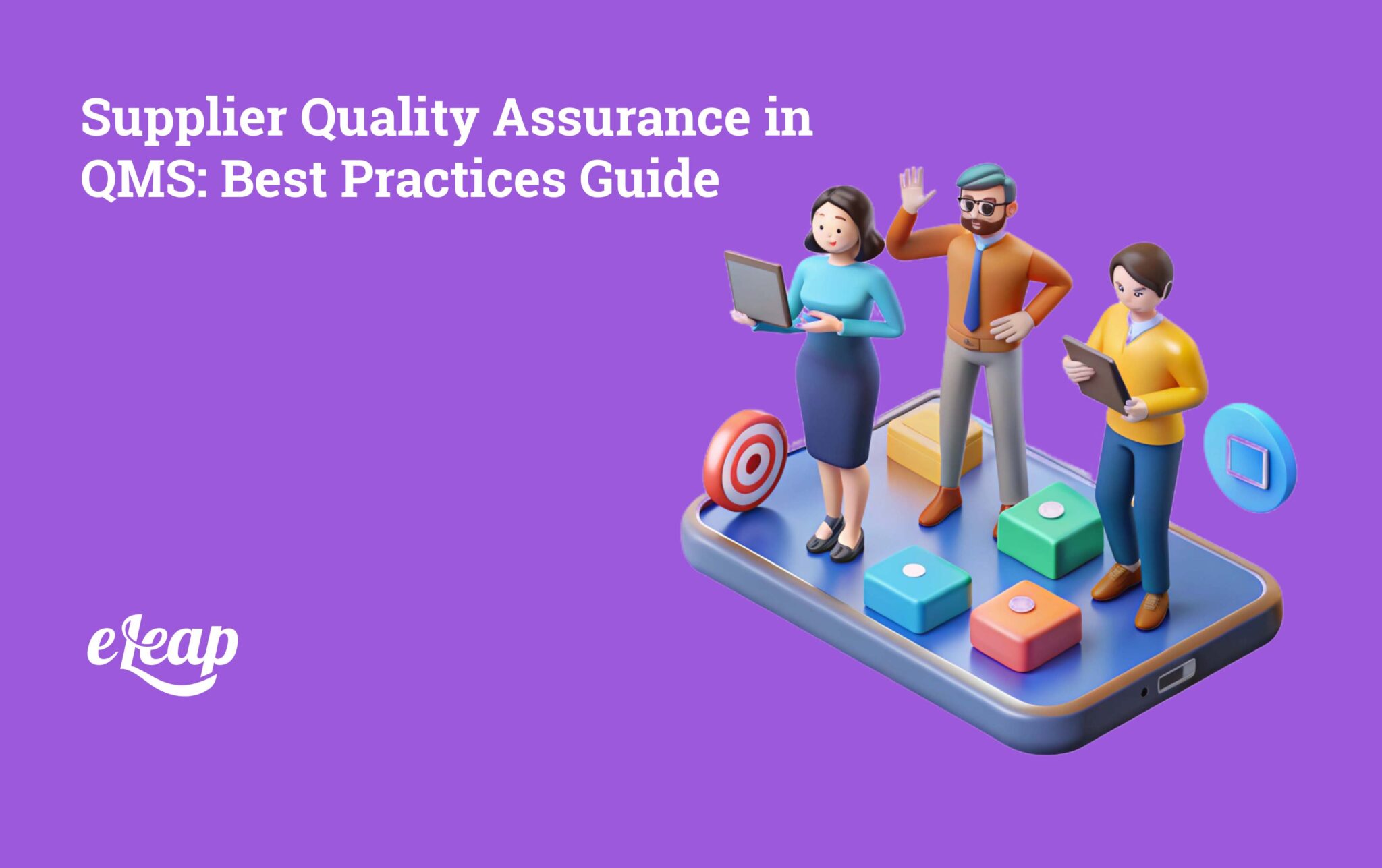Supplier Quality Assurance in QMS: Best Practices Guide - eLeaP® Quality