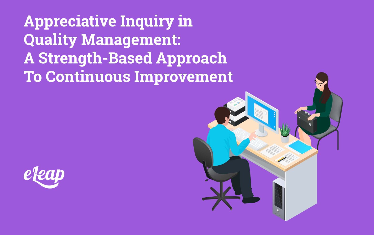 Appreciative Inquiry in Quality Management: A Strength-Based Approach ...