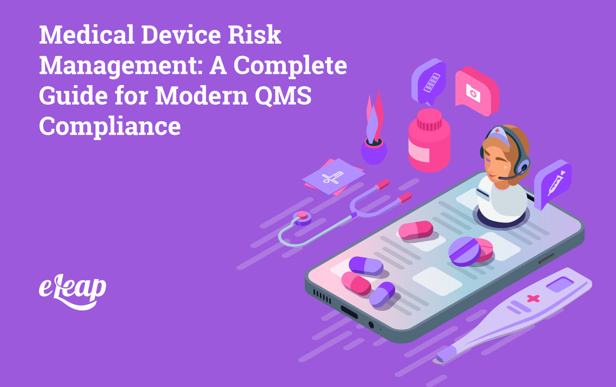 Medical Device Risk Management: A Complete Guide for Modern QMS ...