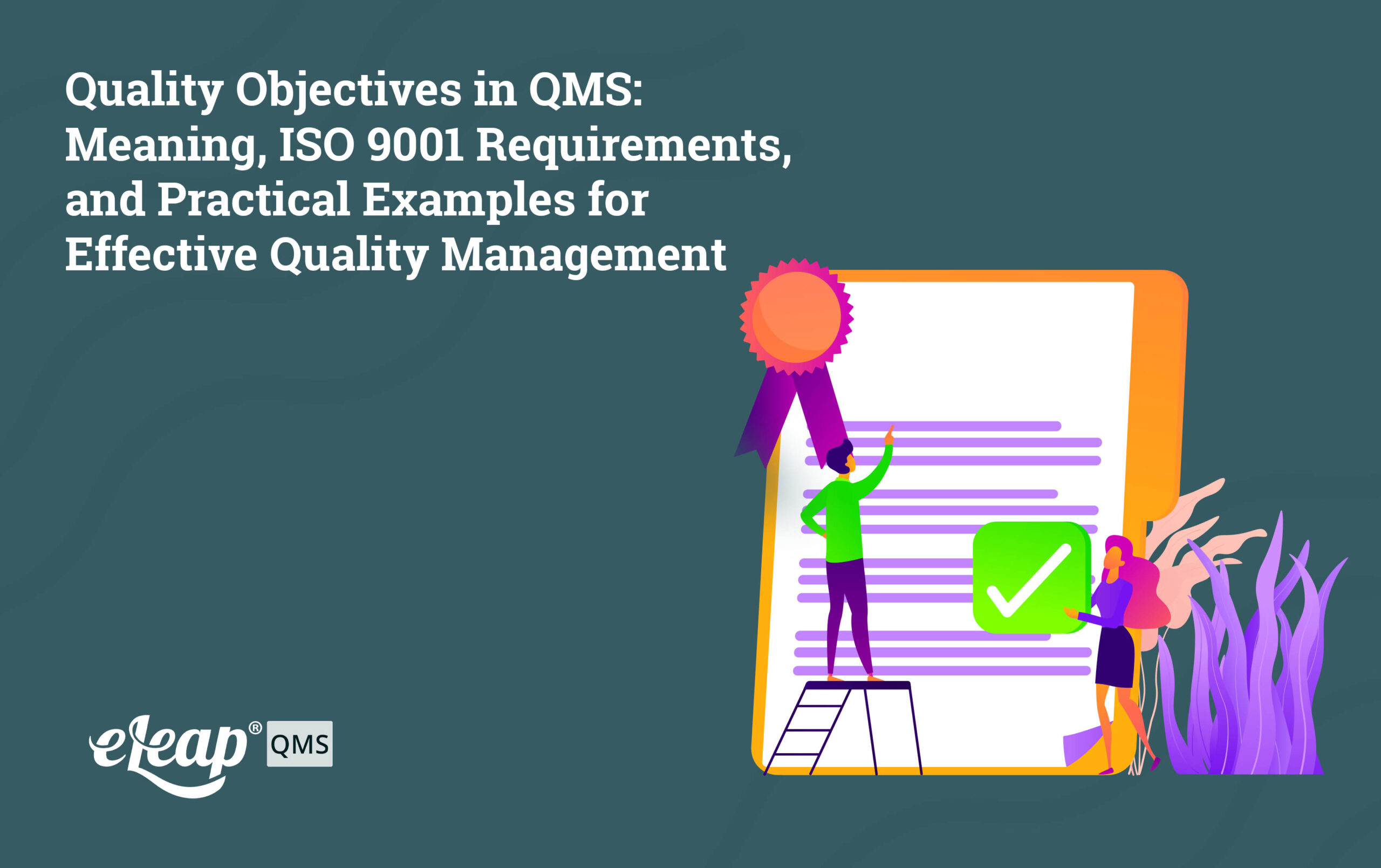 Quality Objectives in QMS: Meaning, ISO 9001 Requirements, and ...